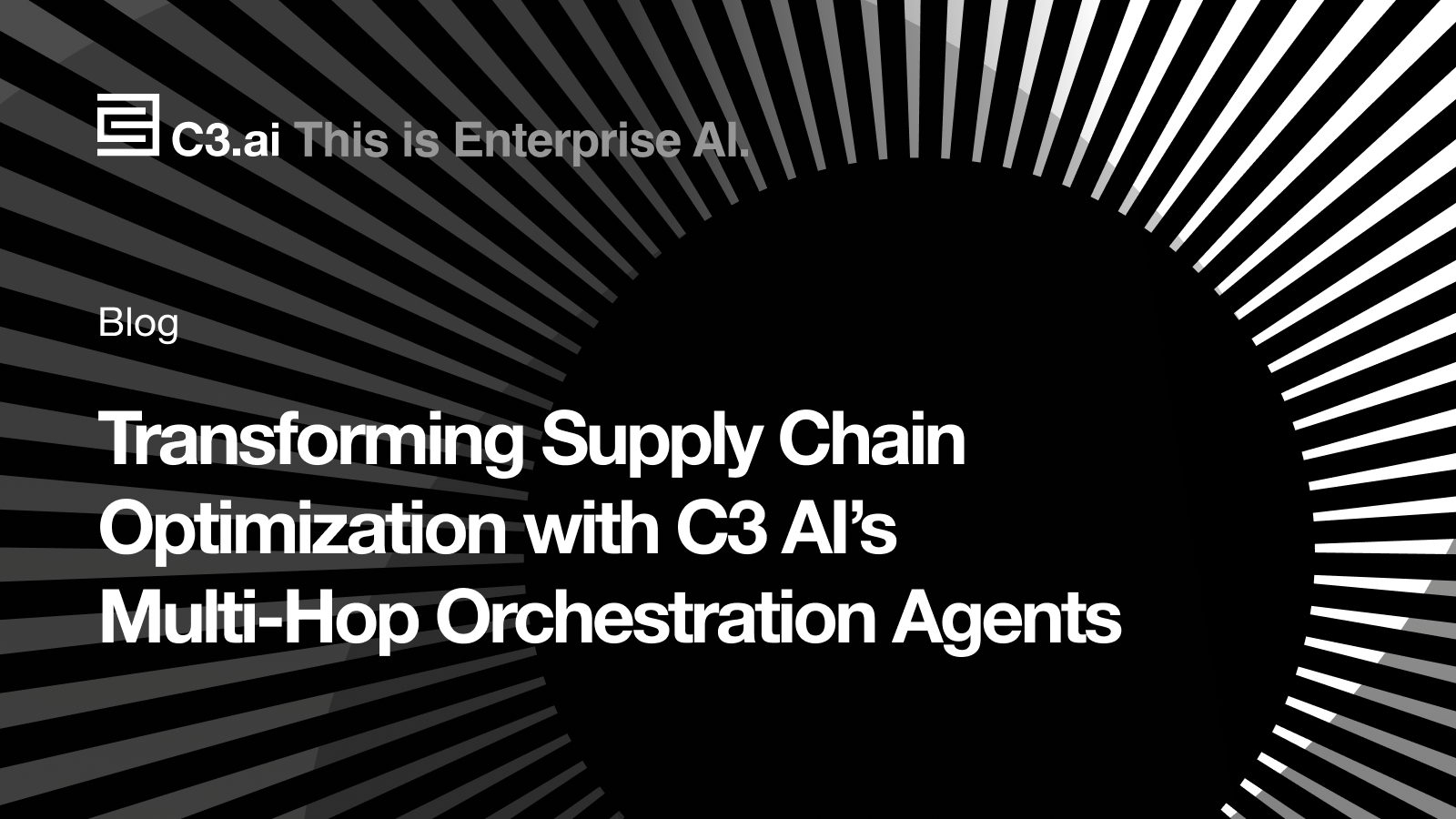 Transforming Supply Chain Optimization with C3 AI’s Multi-Hop Orchestration Agents