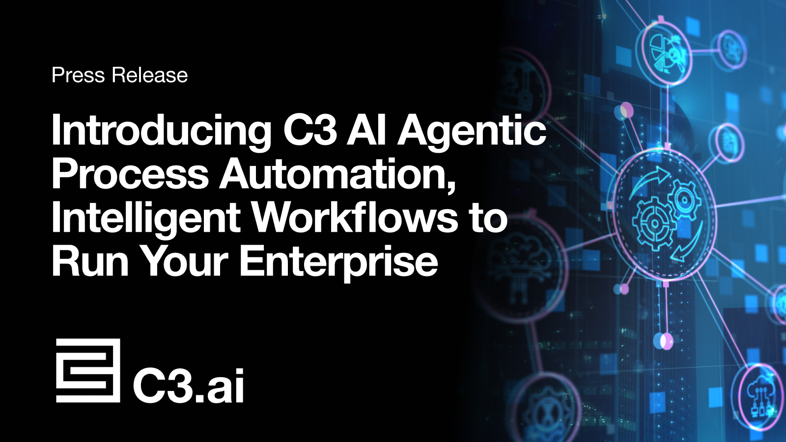 C3 AI Agentic Process Automation: Intelligent Enterprise Workflows